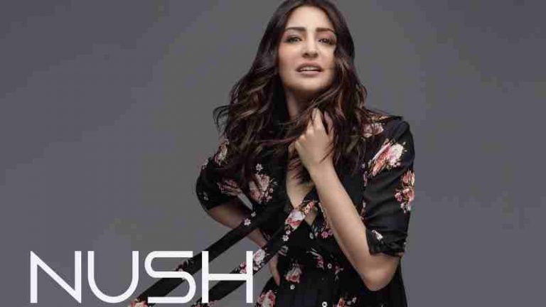 NUSH: Anushka Sharma Launches New Apparel Line - Raman Media Network